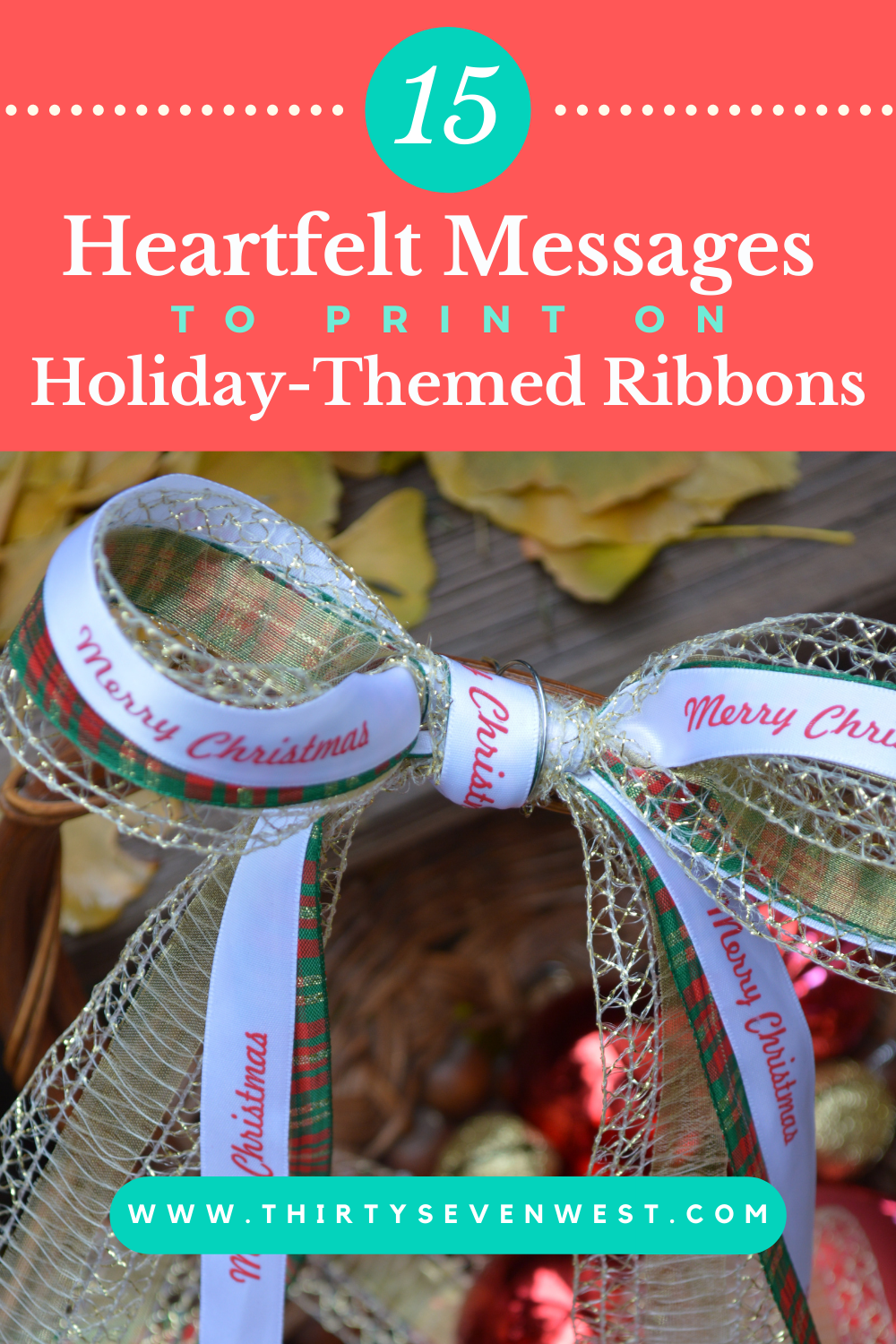 15 Heartfelt Messages to Print on Holiday-Themed Ribbons | ThirtySevenWest